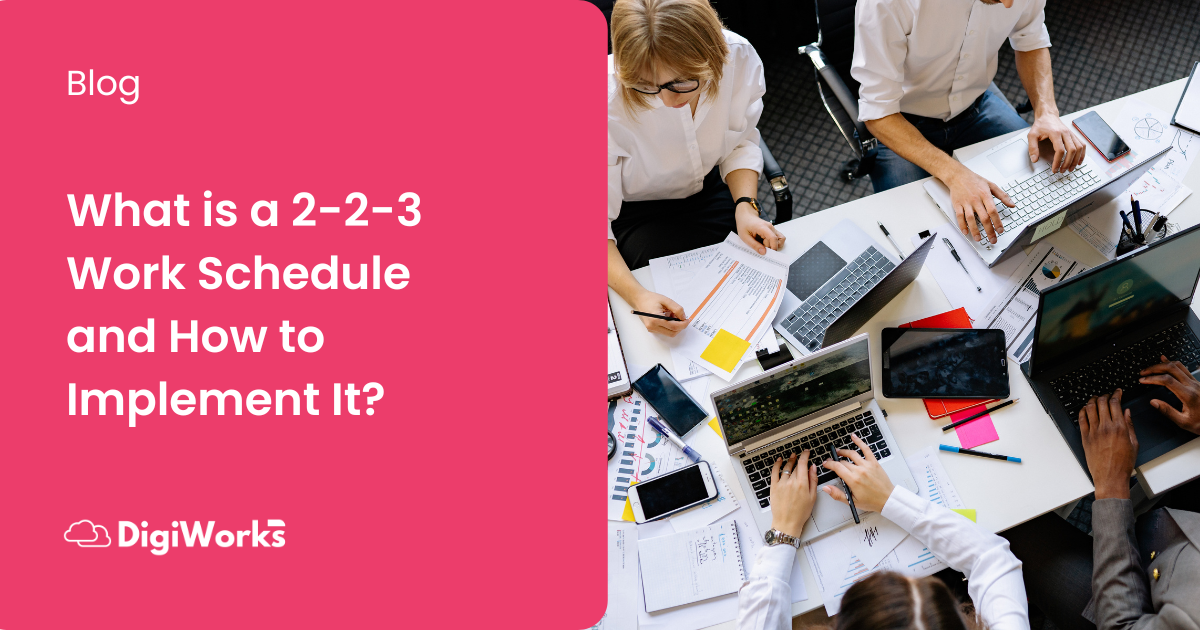 What is a 2-2-3 Work Schedule and How to Implement It?