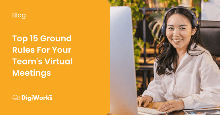 Top 15 Ground Rules For Your Team's Virtual Meetings | DigiWorks