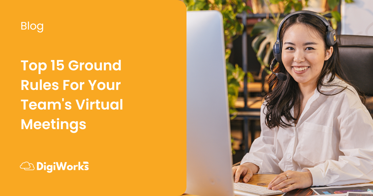 Top 15 Ground Rules For Your Team's Virtual Meetings | DigiWorks