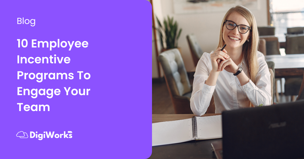 10 Employee Incentive Programs To Engage Your Team | DigiWorks