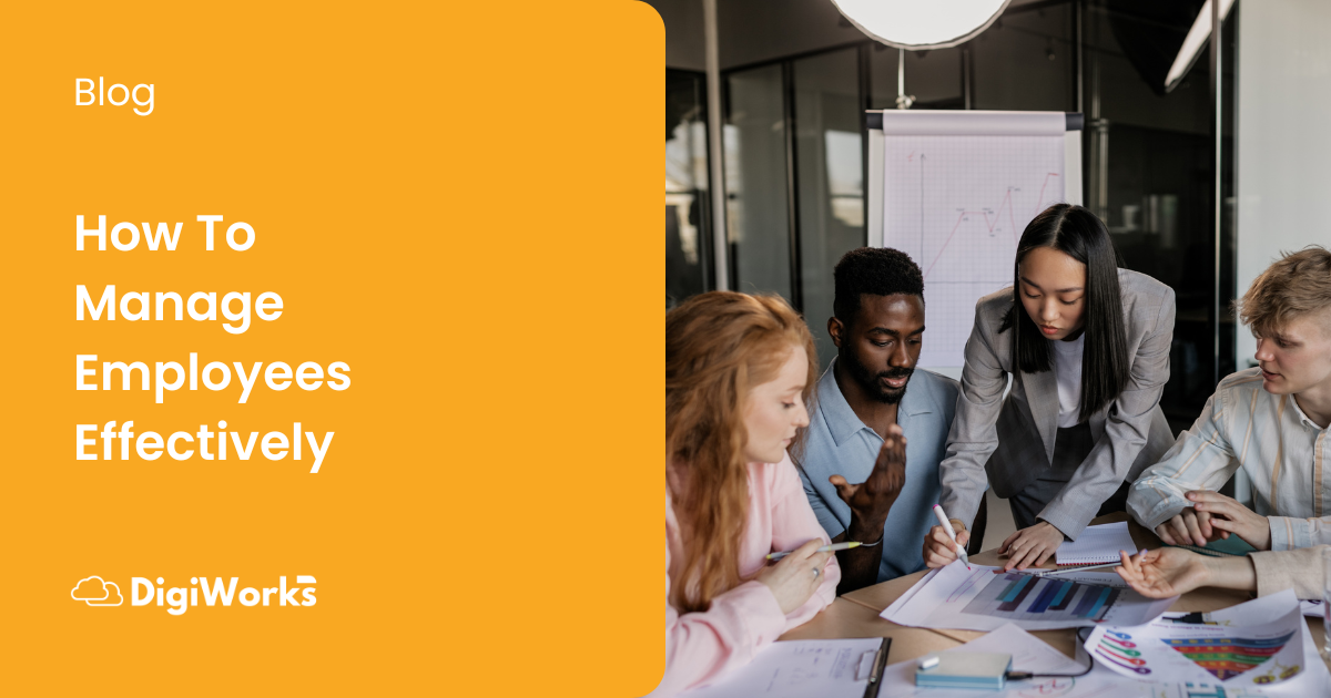 How To Manage Employees Effectively