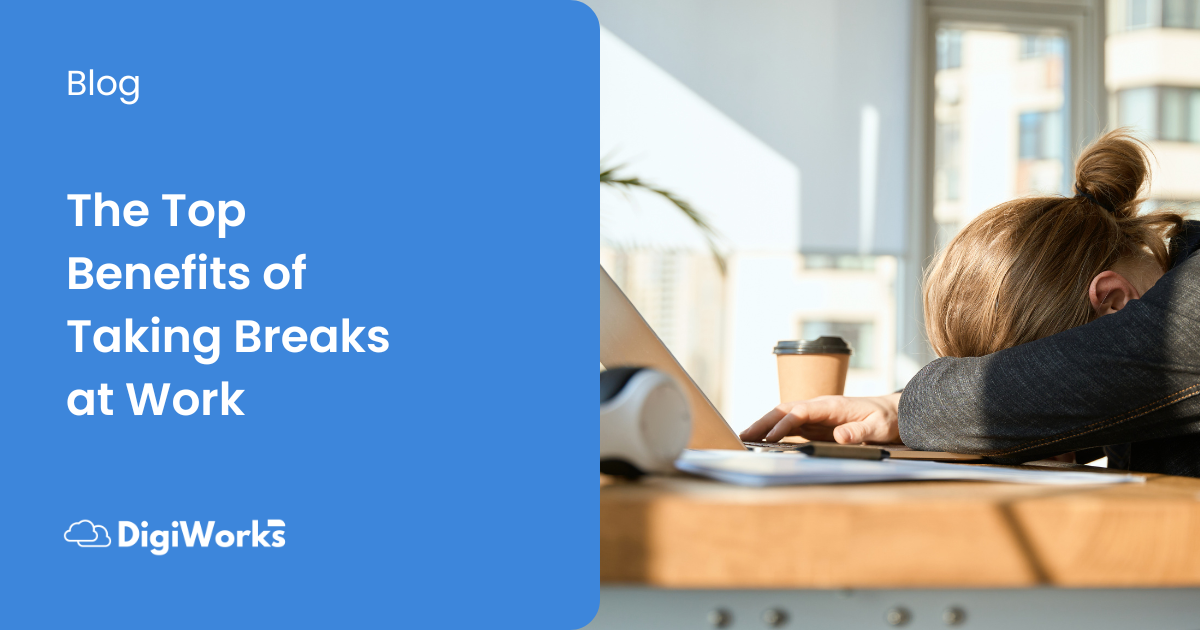 The Top Benefits of Taking Breaks at Work
