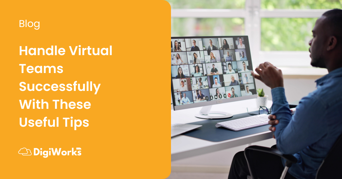 Handle Virtual Teams Successfully With These Useful Tips!