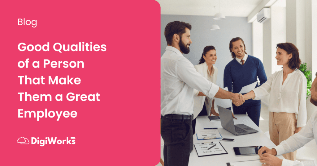 9 Qualities of a Good Employee Every Company Needs